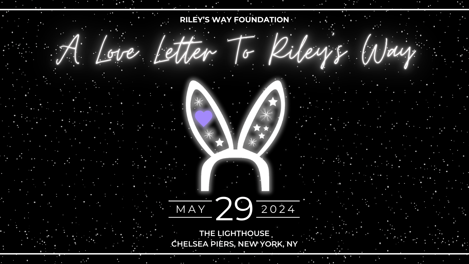 A Love Letter To Riley's Way | Riley's Way Foundation